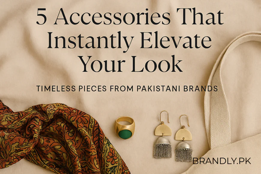 5 Pakistani Accessories That Can Instantly Elevate Any Outfit - Brandly ...